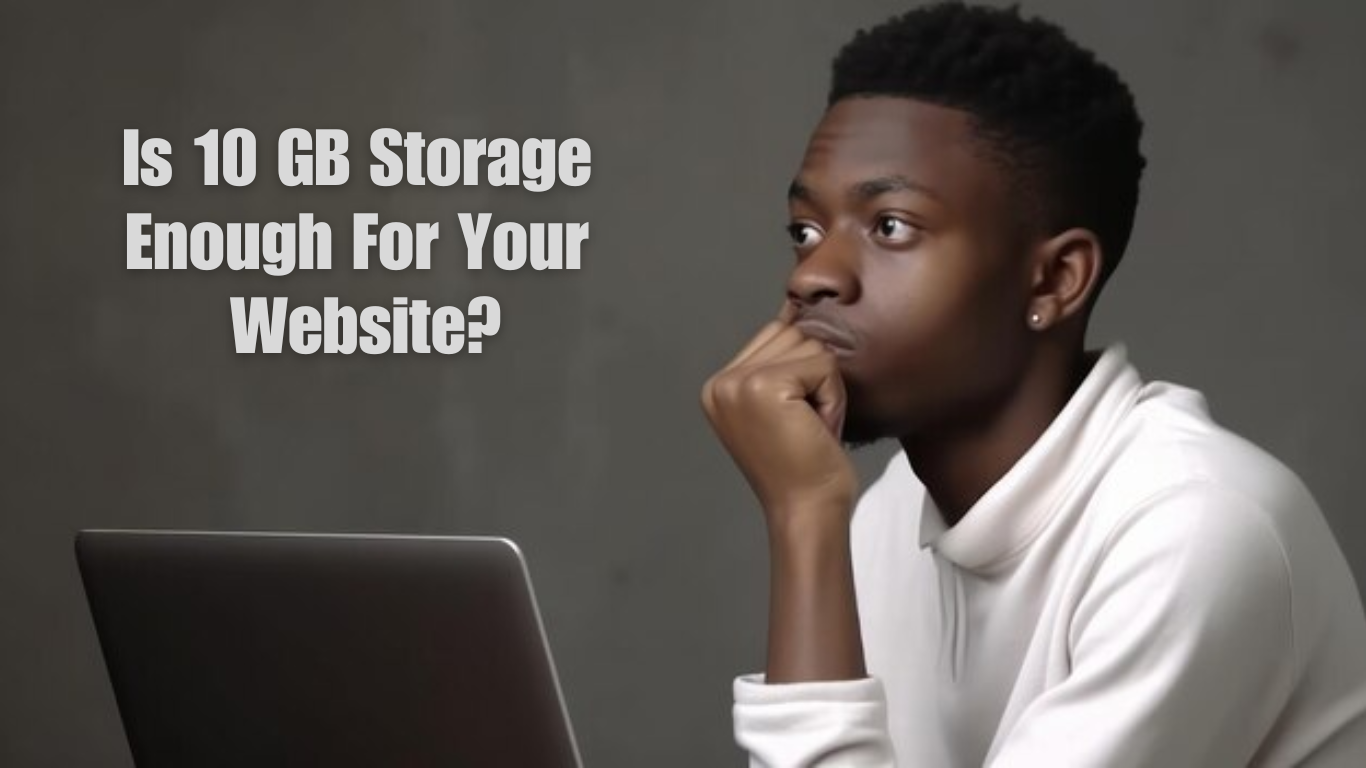 Is 10 GB Storage Enough for Your Website? - Kwikaweb Blog